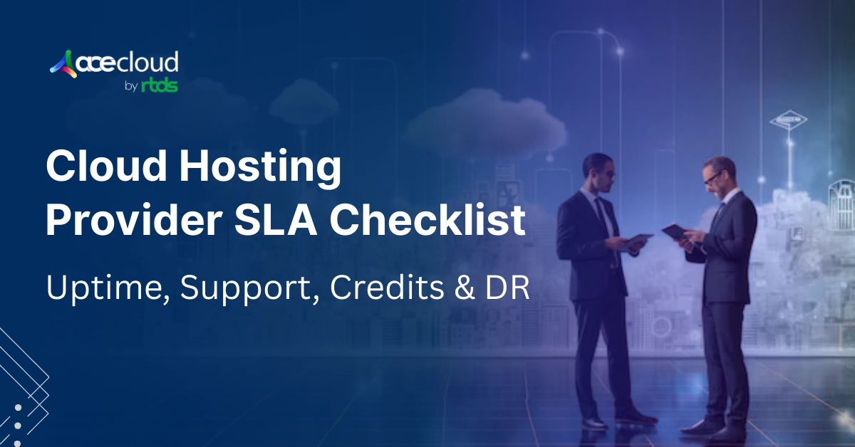 Cloud SLA Checklist: Uptime, Support, Credits & Escalations